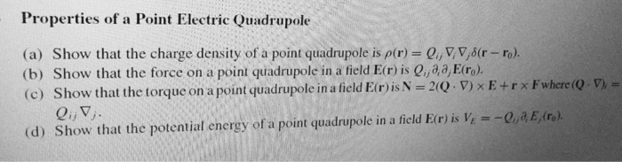 Solved Properties of a Point Electric Quadrupole (a) Show | Chegg.com