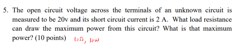 Solved 5. The open circuit voltage across the terminals of | Chegg.com