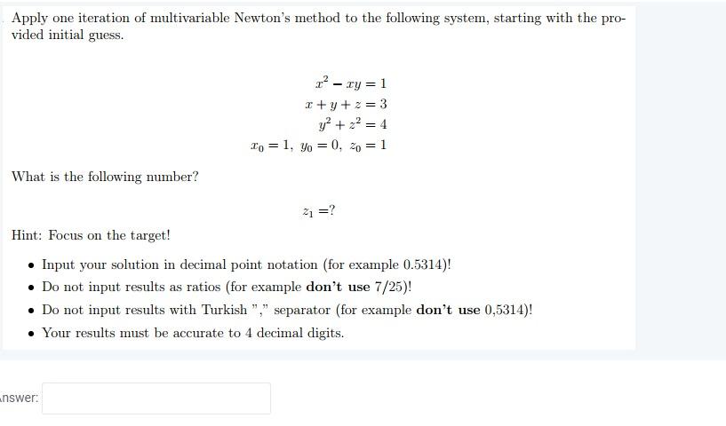 Solved Apply one iteration of multivariable Newton's method | Chegg.com