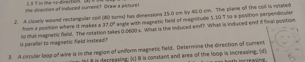Solved the direction of induced current? Draw a picture! 2. | Chegg.com