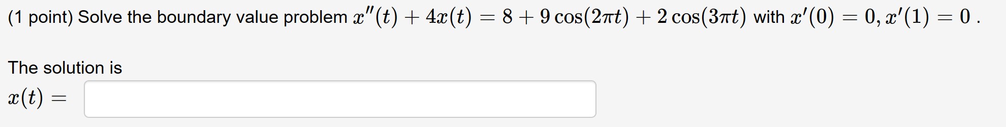 Solved (1 ﻿point) ﻿Solve the boundary value problem | Chegg.com