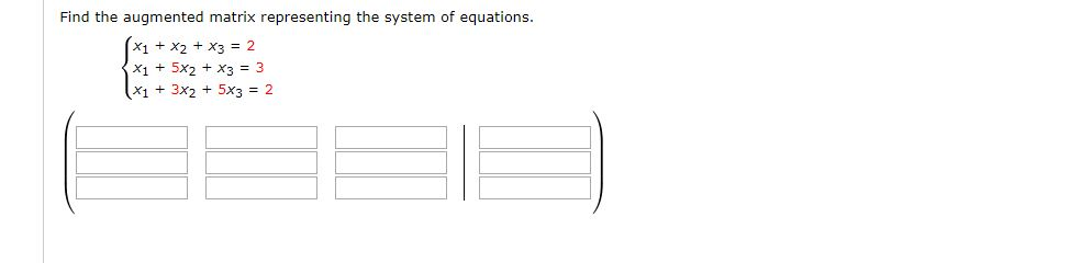 Solved Find the augmented matrix representing the system of | Chegg.com