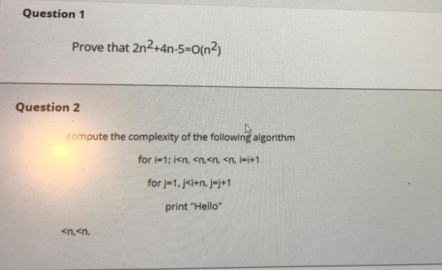 Solved Question 1 Prove that 2n2+4n-5=0(n2) Question 2 | Chegg.com