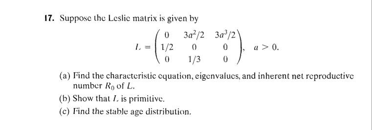 Solved 17. Suppose the Leslie matrix is given by | Chegg.com