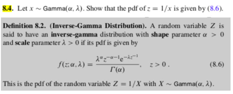 Solved 84. Let x ~ Gamma(α, λ). Show that the pdf of z-1/x | Chegg.com