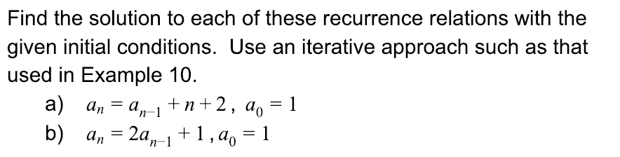 Solved Find the solution to each of these recurrence | Chegg.com