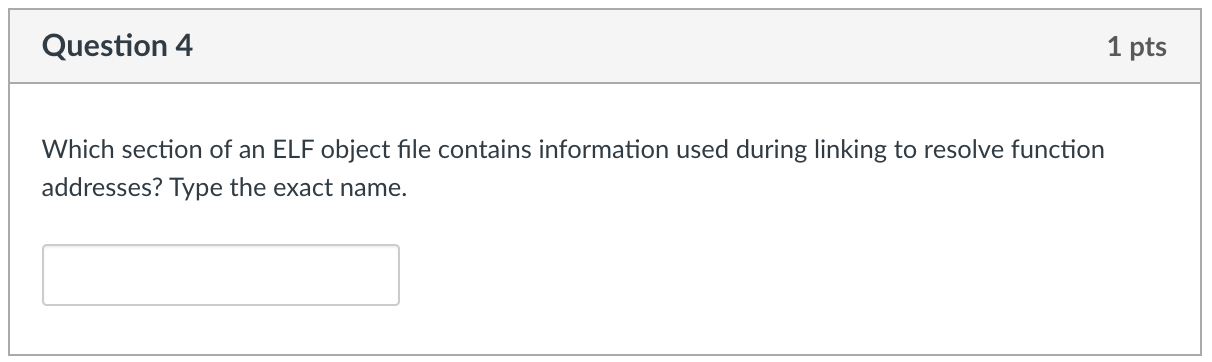 Solved Question 4 1 Pts Which Section Of An Elf Object File