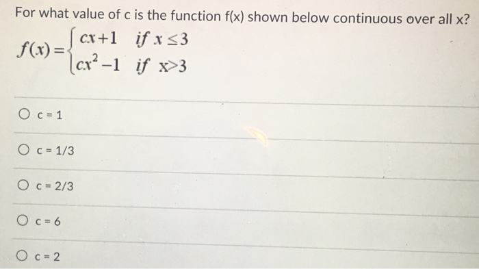 Solved For what value of c is the function f(x) shown below | Chegg.com