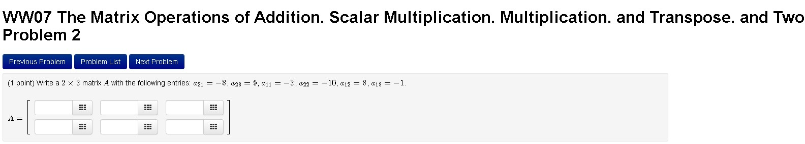 Solved WW07 The Matrix Operations of Addition. Scalar | Chegg.com