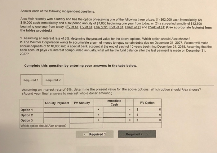 Solved Answer each of the following independent questions. | Chegg.com