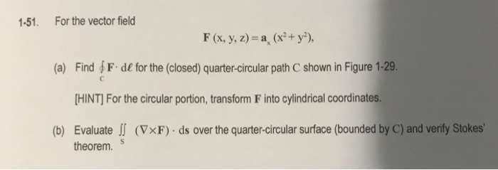 Solved 1-51. For the vector field z)- a, (x (a) Find F de | Chegg.com