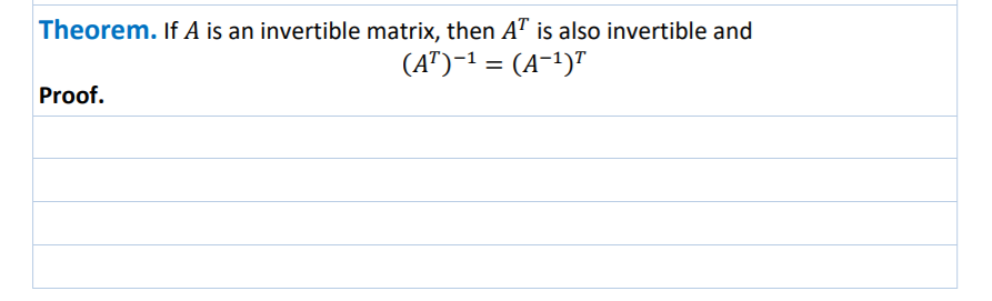 Solved Theorem. If A is an invertible matrix, then AT is | Chegg.com