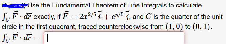 Solved Use the Fundamental Theorem of Line Integrals to | Chegg.com