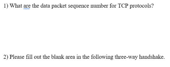 Solved 1) What are the data packet sequence number for TCP | Chegg.com