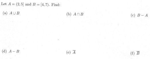 Solved Let A (2,5 and B [4,7). Find: (a) AUB (b) AnB (с) В - | Chegg.com