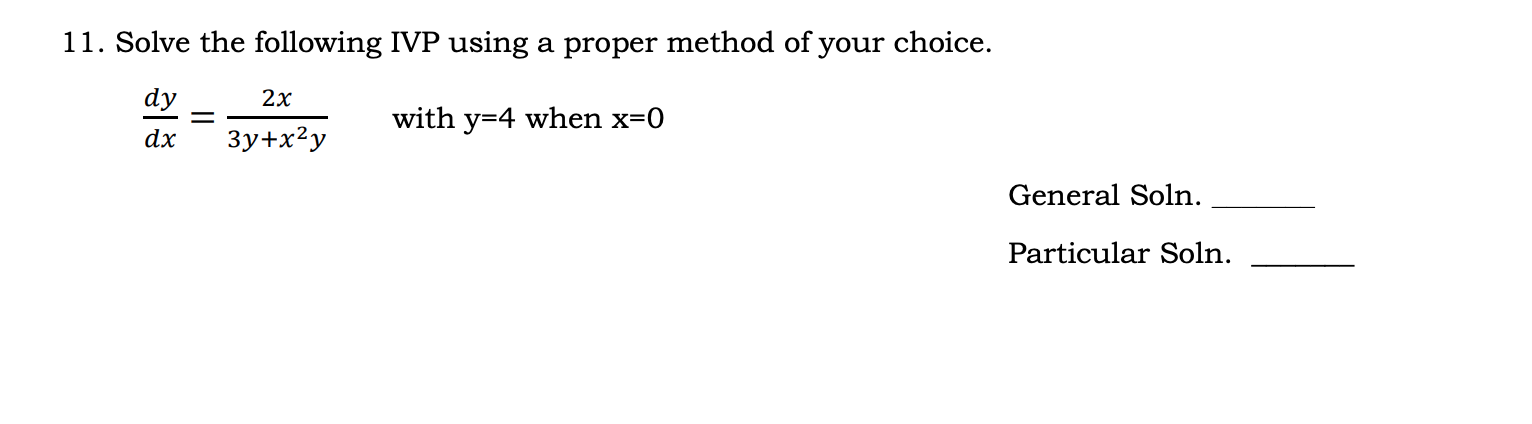 Solved 11. Solve the following IVP using a proper method of | Chegg.com