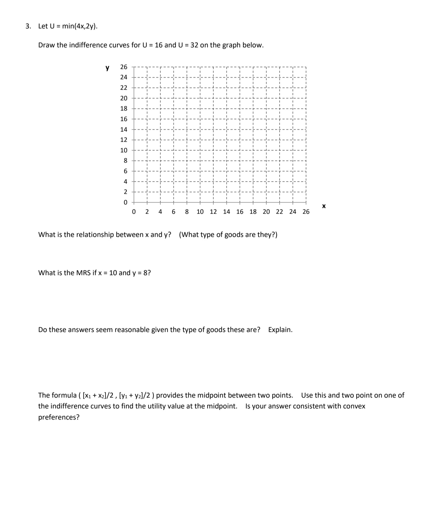 Solved Let U=min(4x,2y).Draw the indifference curves for | Chegg.com Solved Let U=min(4x,2y).Draw the indifference curves for | Chegg.com