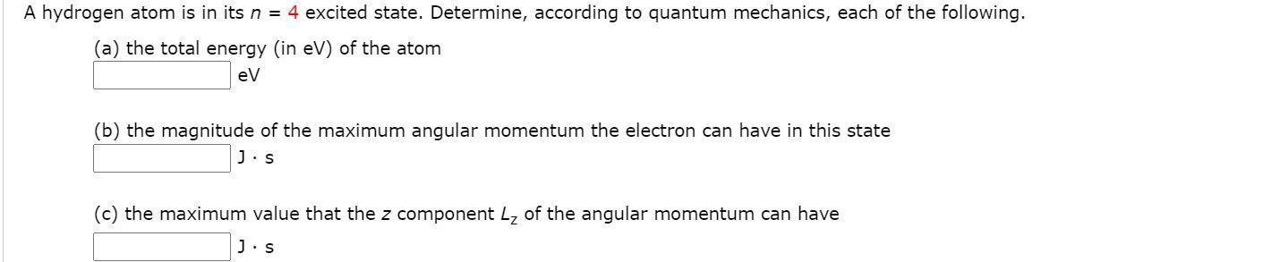 Solved A Hydrogen Atom Is In Its N 4 Excited State