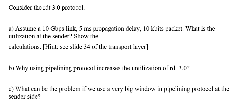 Solved Consider the rdt 3.0 protocol. a) Assume a 10 Gbps | Chegg.com