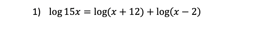 Solved og15x=log(x+12)+log(x−2) | Chegg.com