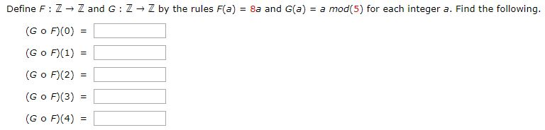 Solved Define F: Z → Z and G: Z - Z by the rules Fla) = 8a | Chegg.com