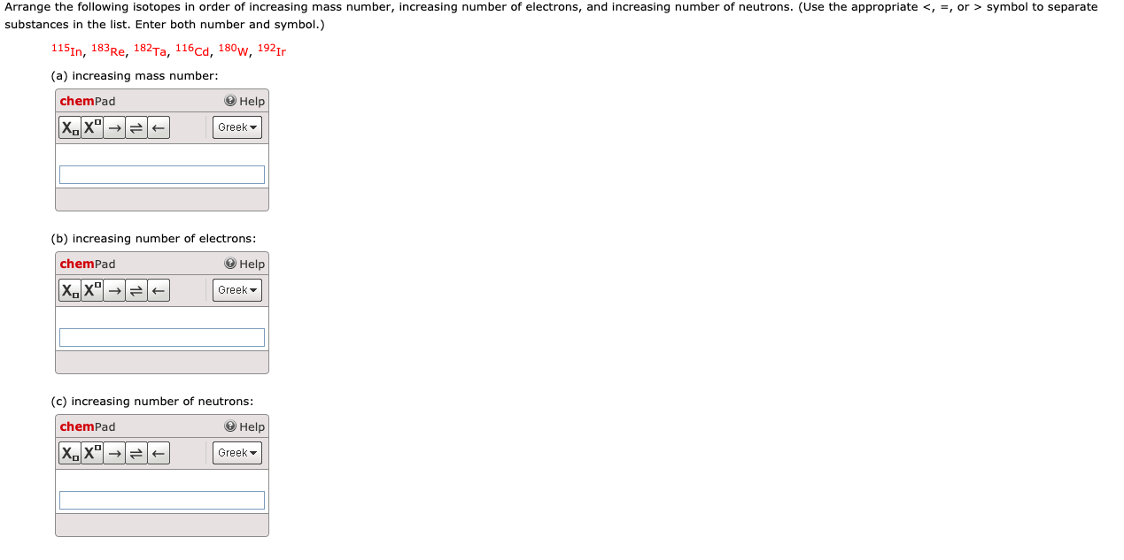 Solved Arrange the following isotopes in order of increasing | Chegg.com