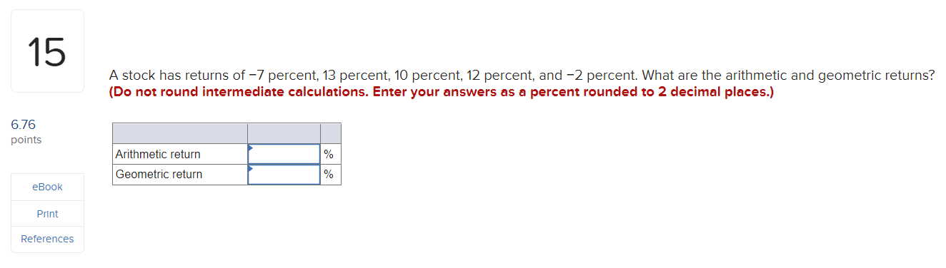 Solved 15 A stock has returns of -7 percent, 13 percent, 10 | Chegg.com
