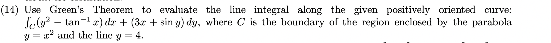 Solved 14) Use Green's Theorem to evaluate the line integral | Chegg.com