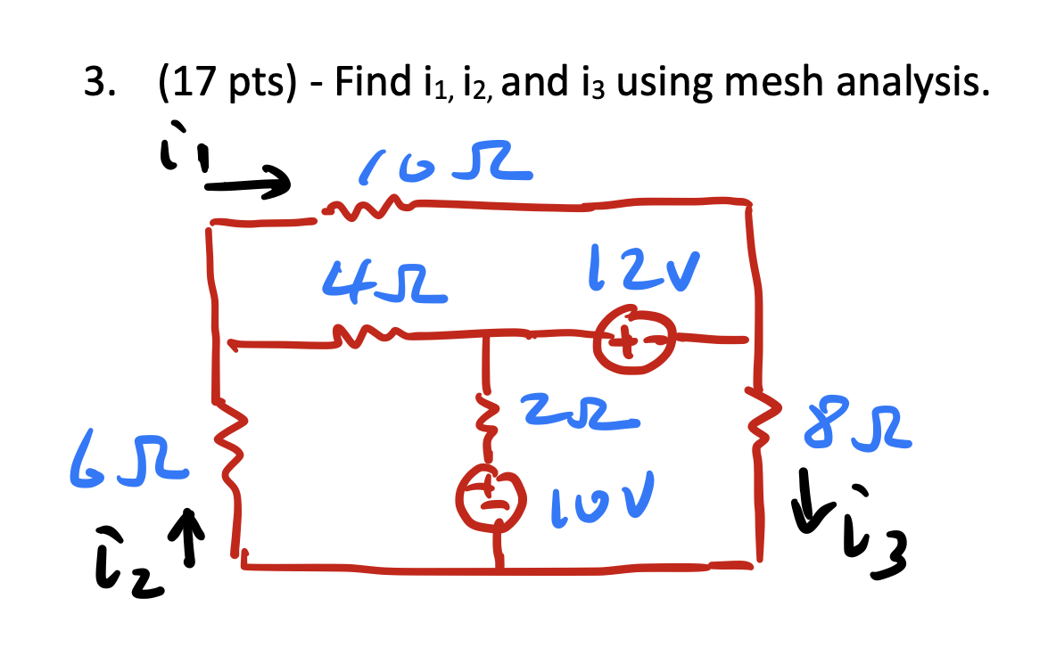 Solved 3. (17 pts) - Find i1,i2, and i3 using mesh analysis. | Chegg.com