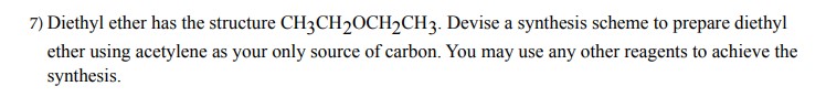 Solved 7) Diethyl ether has the structure CH3CH2OCH2CH3. | Chegg.com