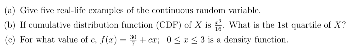 Solved (a) Give five real-life examples of the continuous | Chegg.com