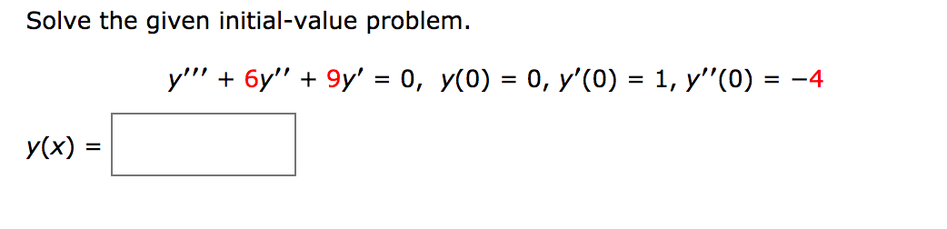 Solved Solve the given initial-value problem. y'"' + 6y"' + | Chegg.com