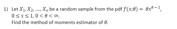 Solved 1) Let X1,X2,….,Xn be a random sample from the pdf | Chegg.com