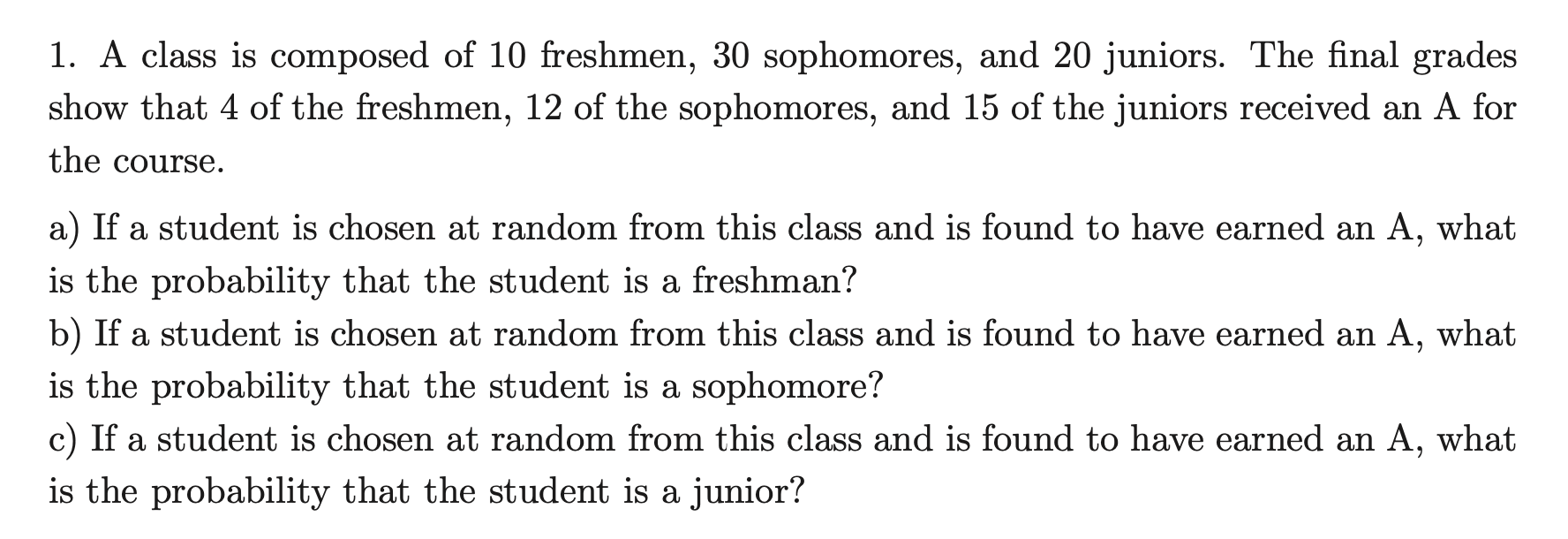 Solved 1. A class is composed of 10 freshmen, 30 sophomores, | Chegg.com