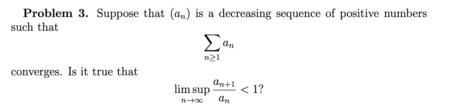 Solved Problem 3. Suppose that (an) is a decreasing sequence | Chegg.com
