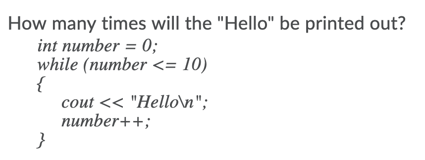 Solved How many times will the "Hello" be printed out? int | Chegg.com