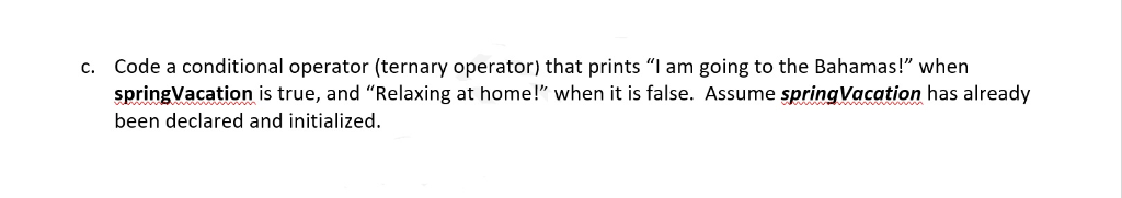 Solved Code a conditional operator (ternary operator) that | Chegg.com