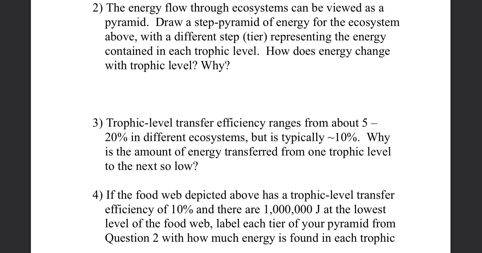 Solved 2) The energy flow through ecosystems can be viewed | Chegg.com
