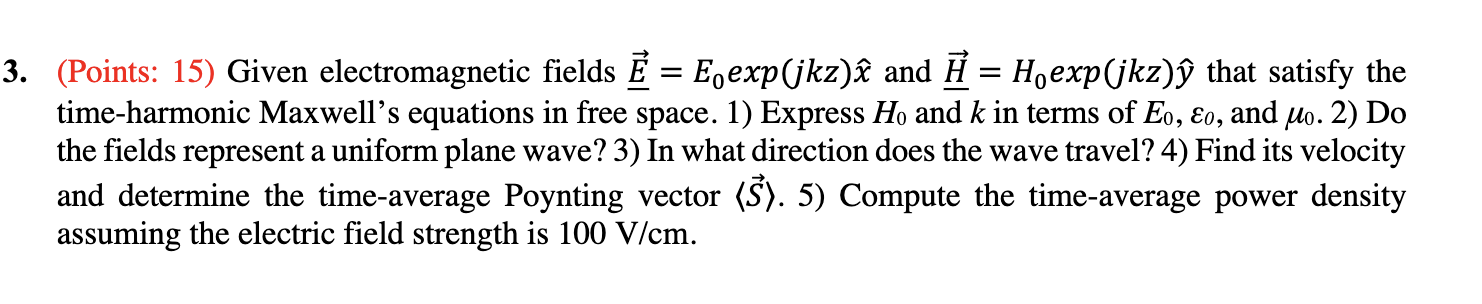 Solved (Points: 15) Given electromagnetic fields | Chegg.com