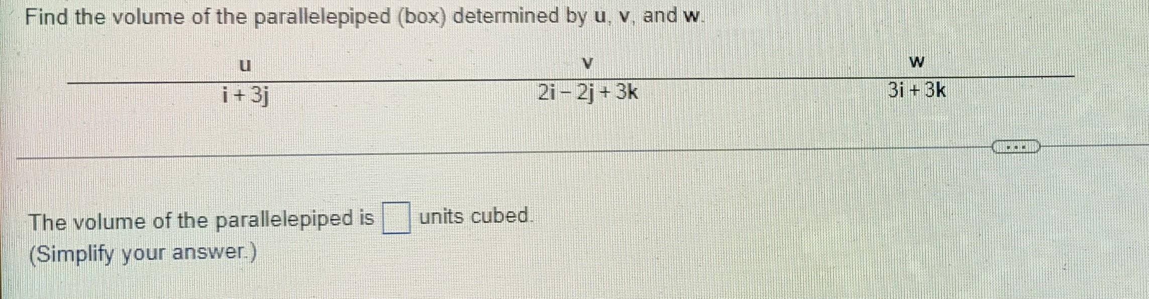 Solved Find the volume of the parallelepiped (box) | Chegg.com