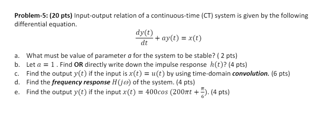 Solved Problem-5: (20 pts) Input-output relation of a | Chegg.com