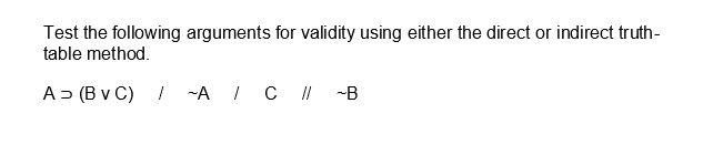 Solved Test the following arguments for validity using | Chegg.com
