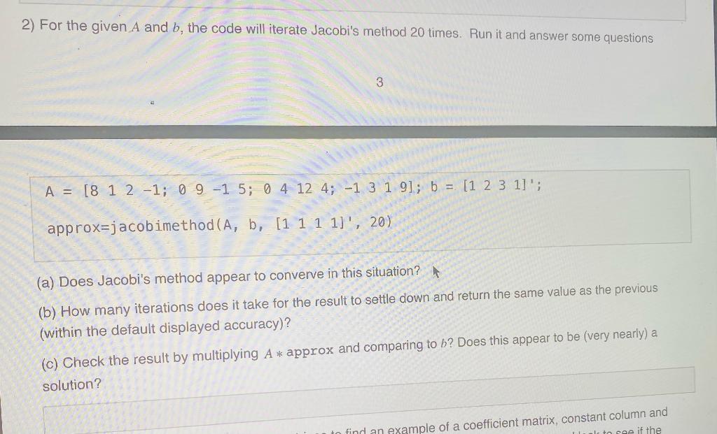 2) For the given A and b, the code will iterate | Chegg.com