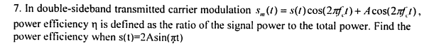 Solved 7. In double-sideband transmitted carrier modulation | Chegg.com