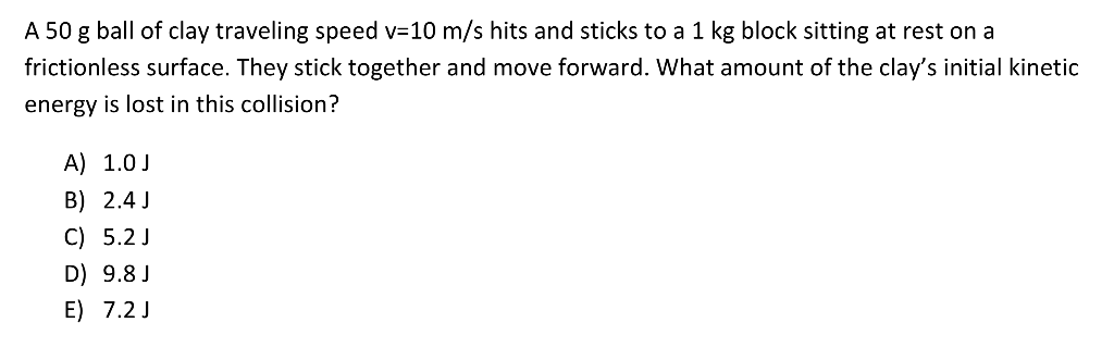 Solved A 50 g ball of clay traveling speed v=10 m/s hits and | Chegg.com
