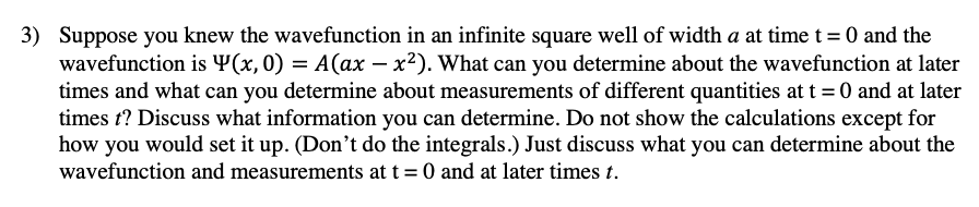 Solved 3) Suppose you knew the wavefunction in an infinite | Chegg.com