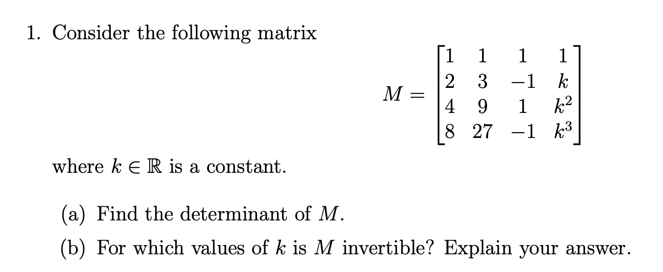 Solved 1. Consider the following matrix | Chegg.com