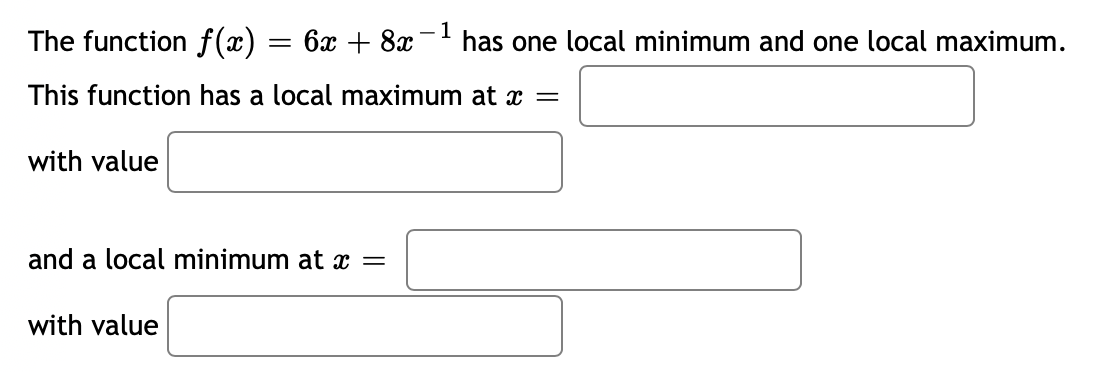 Solved 1 The function f(x) = 6x + 8x has one local minimum | Chegg.com