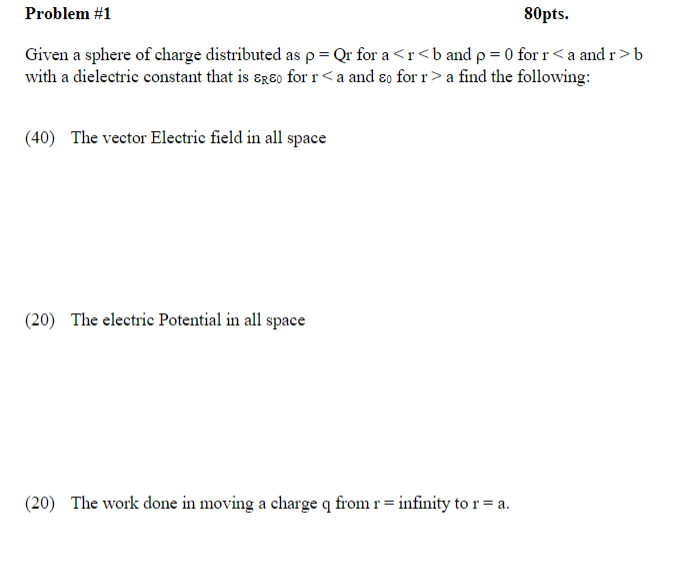 Solved Problem #1 80pts. Given a sphere of charge | Chegg.com Solved Problem #1 80pts. Given a sphere of charge | Chegg.com