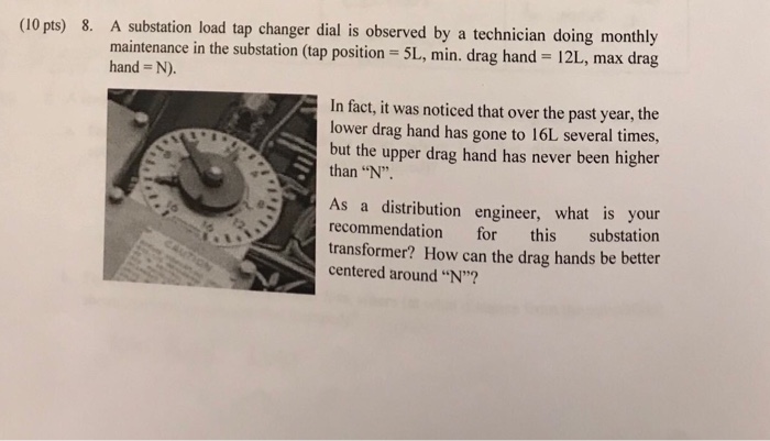 Solved (10 pts) 8. A substation load tap changer dial is | Chegg.com